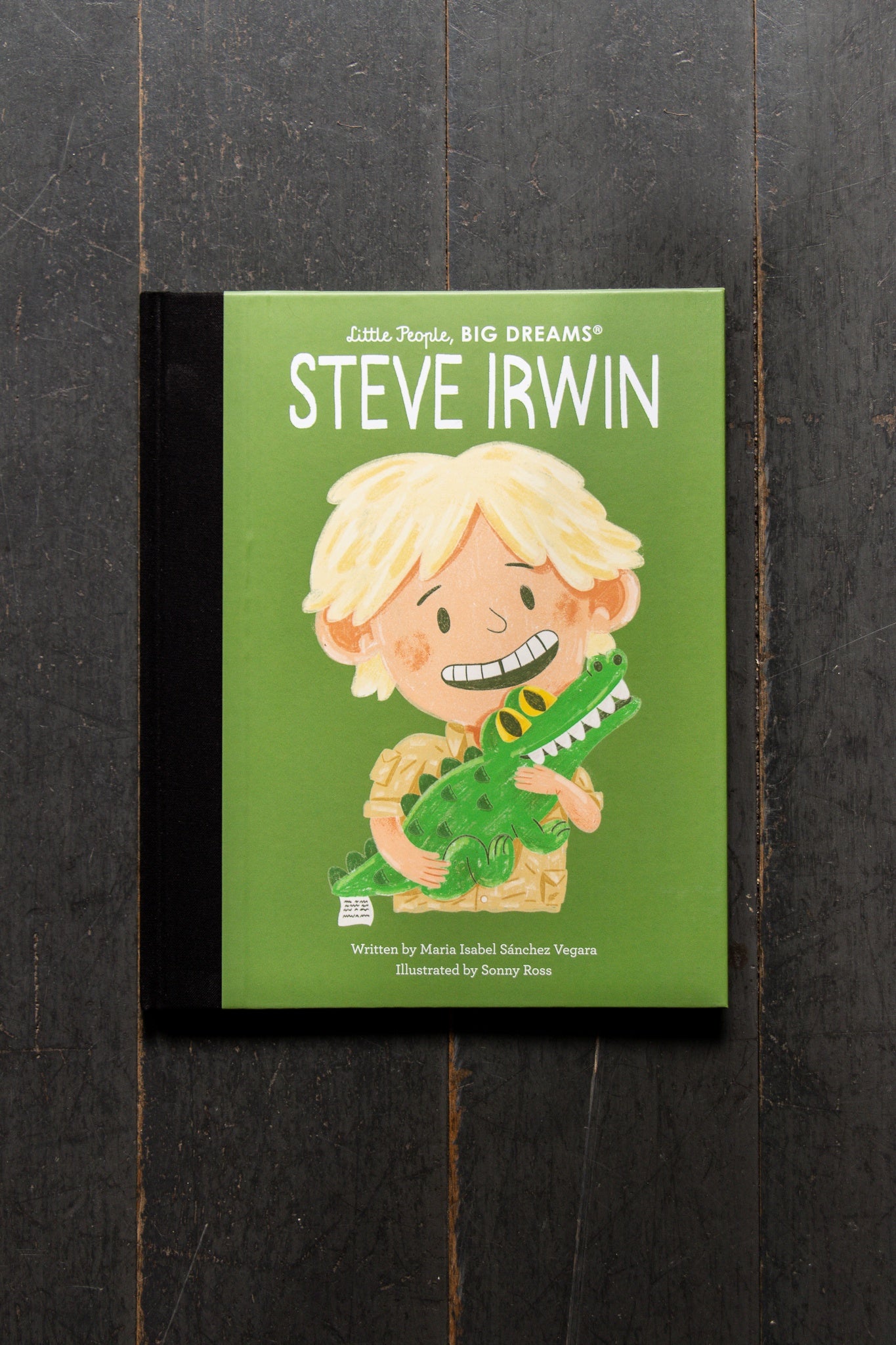 Steve Irwin Little People Big Dreams By Maria Isabel Sanchez – The Hub ...